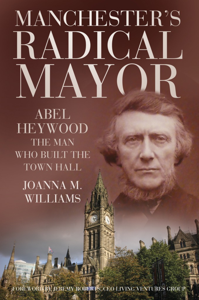 Abel Heywood, Manchester’s Radical Mayor - Library Live